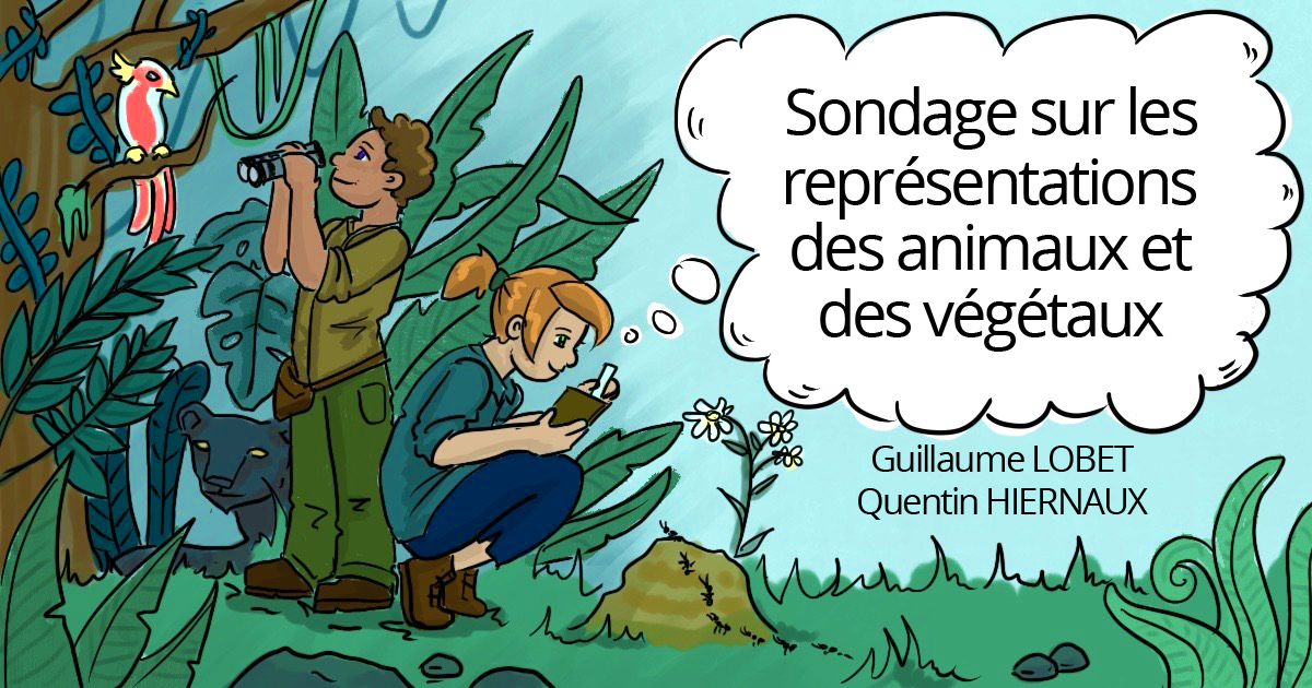 Sondage sur la représentation des animaux et des végétaux – Le Plantoscope